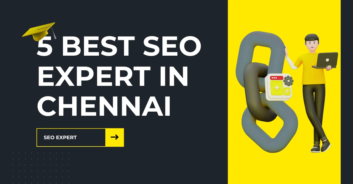 5 Best SEO Expert chennai to grow your business